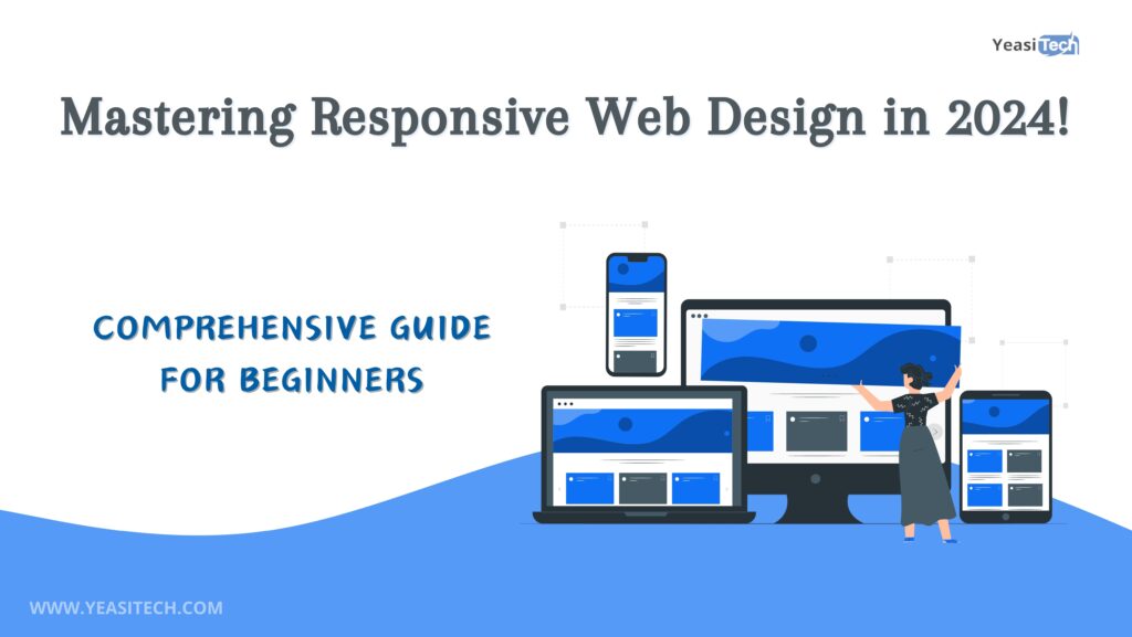 Mastering Responsive Web Design in 2024: A Comprehensive Guide for ... Mastering Responsive Web Design in 2024: A Comprehensive Guide for ...